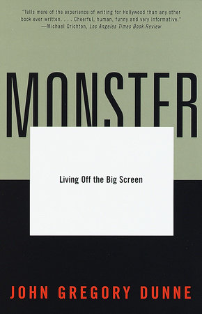 Quick Review: MONSTER by John Gregory Dunne (Vintage) | Civilian Reader