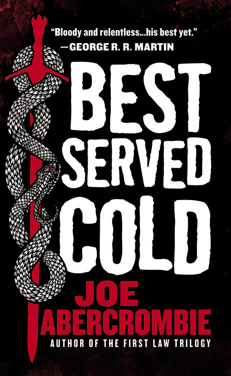 Review: BEST SERVED COLD by Joe Abercrombie (Gollancz/Orbit) | Civilian ...