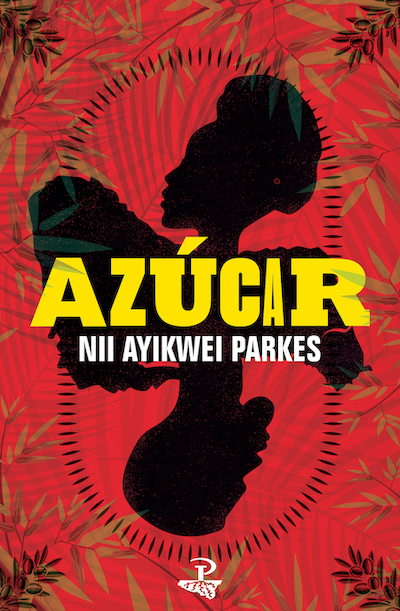 Guest Post: “The Birth of AZÚCAR” by Nii Ayikwei Parkes | Civilian Reader