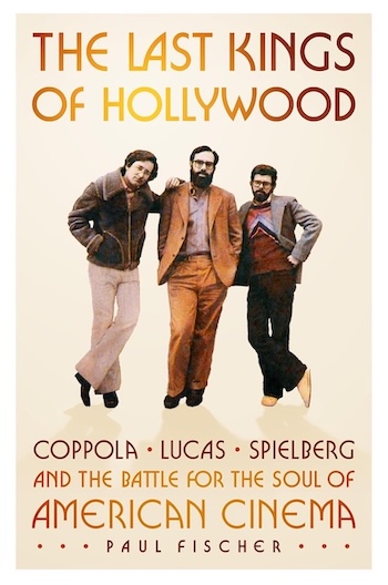 Upcoming: THE LAST KINGS OF HOLLYWOOD by Paul Fischer (Celadon ...